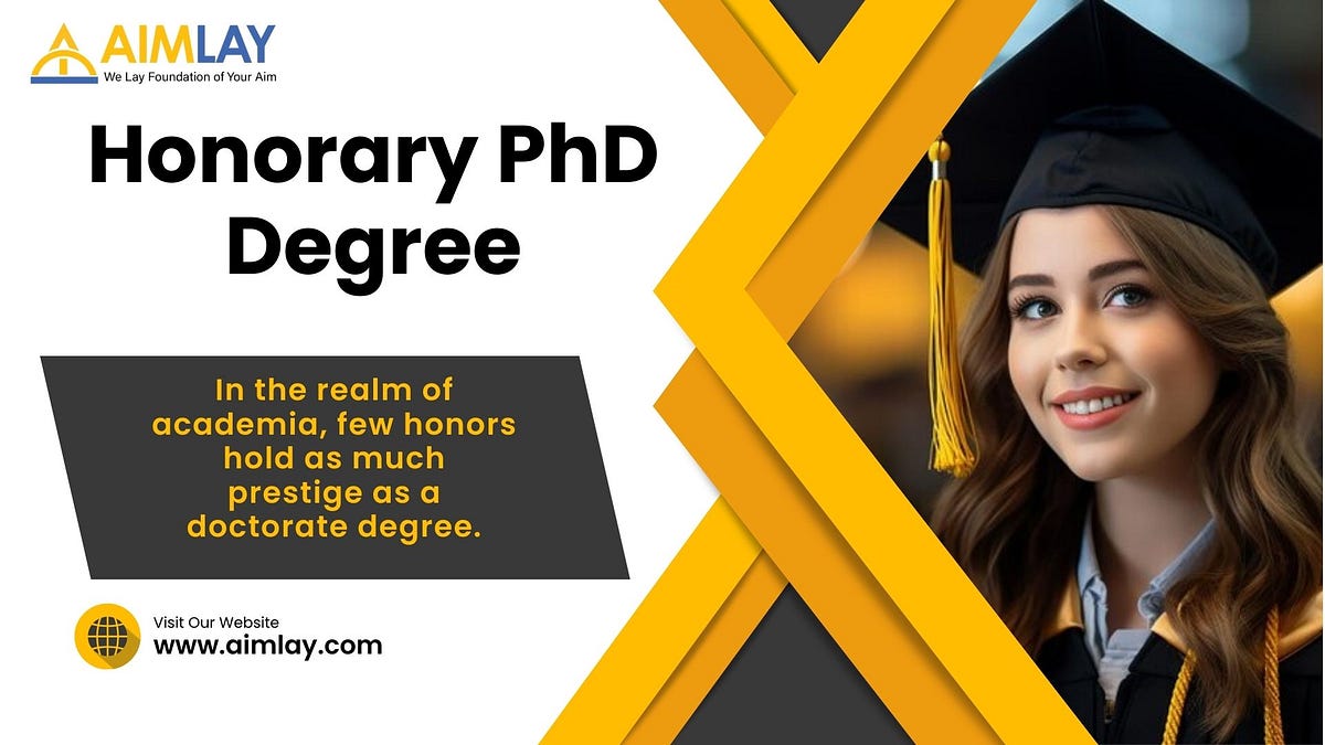 How to Choose the Right Honorary PhD Degree for You | by Aimlay | May ...