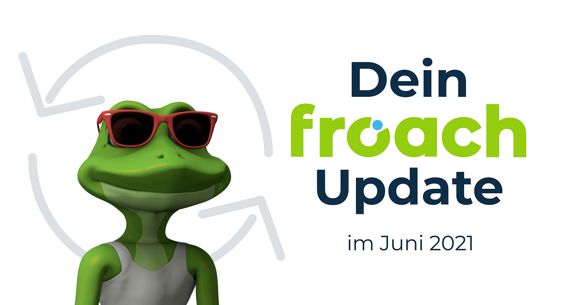 Dein froach Update im Juni 2021. Es ist wieder soweit: Wir melden uns… | by Melanie Thoene ...