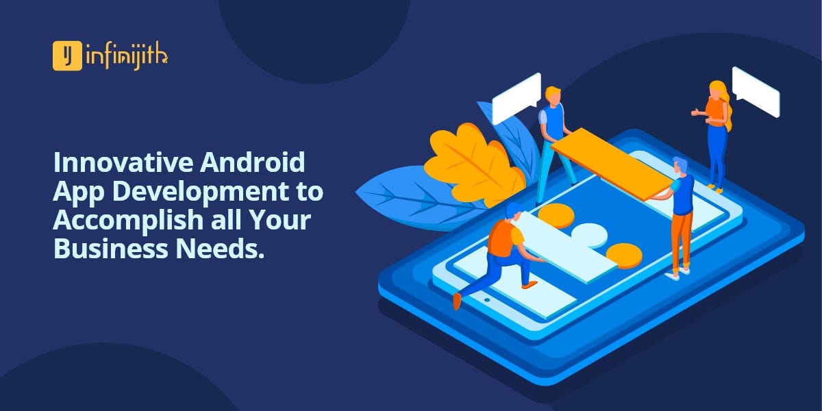 Hire Android App DevelopeHire Android App Developer India — Infinijith ...