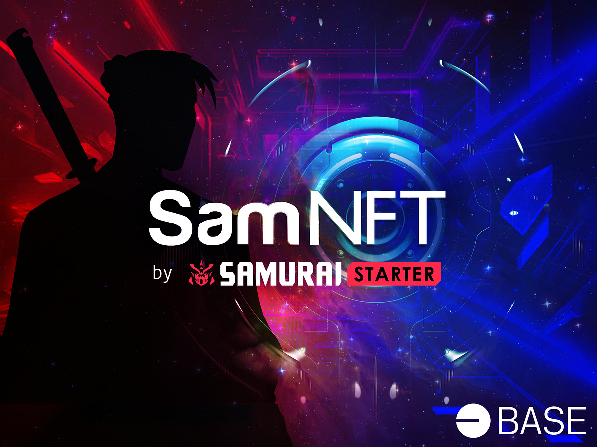 Samurai Starter — SamNFT Final Round UPDATE | by Paul@Samurai | Samurai ...