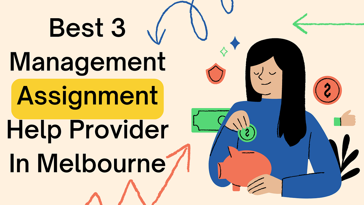 Best 3 Management Assignment Help Provider In Melbourne | Medium