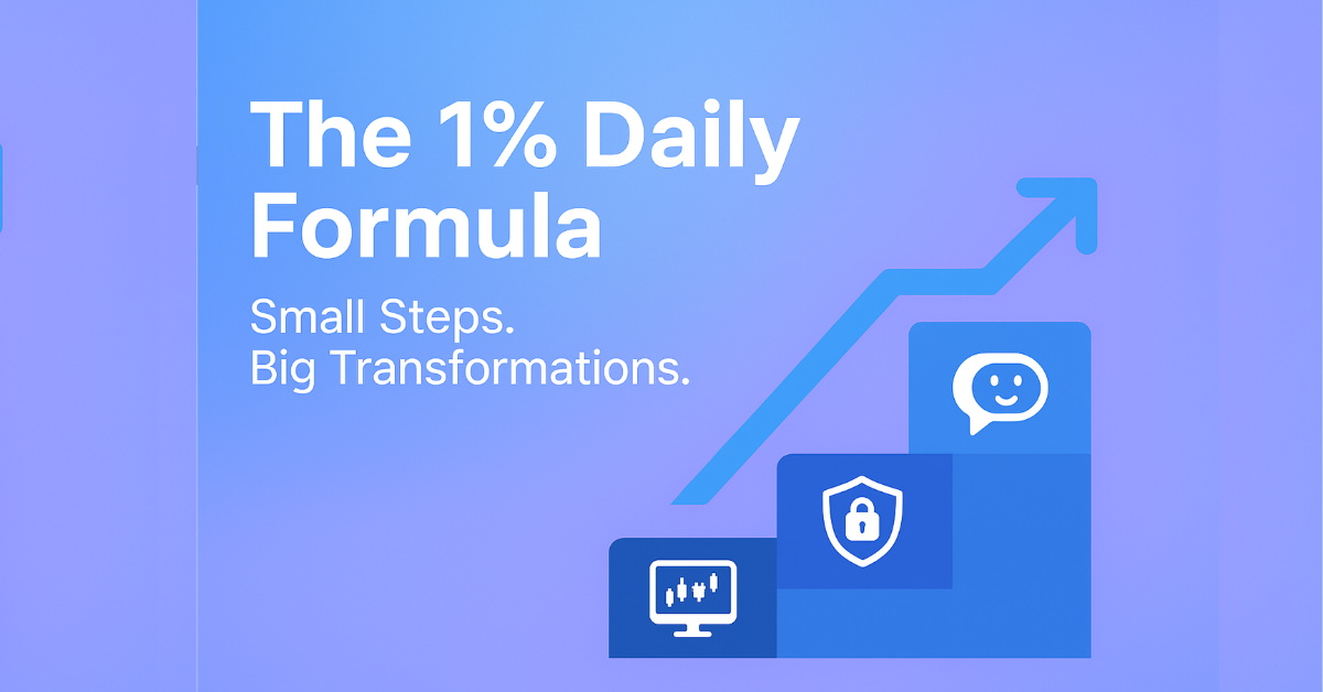 The 1% Daily Formula: Small Consistent Steps That Create Big Life ...