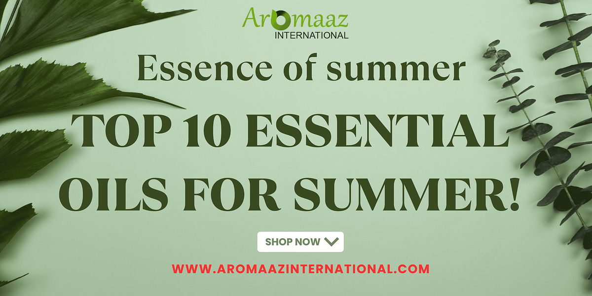 Top 10 Essential Oils for Summer: Essence of Summer! | by Maxxkoke | Medium