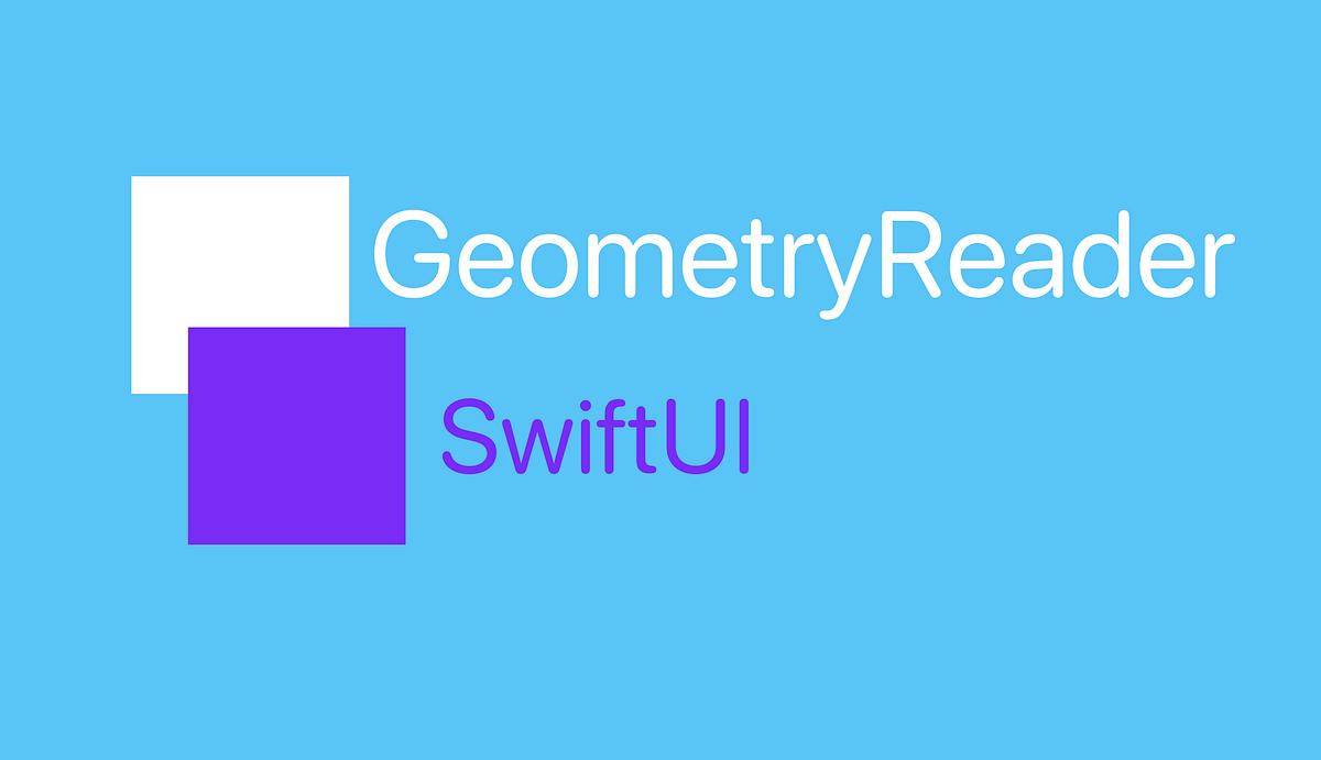 Understanding GeometryReader in SwiftUI | by Mohammad Mahmudul Hasan ...