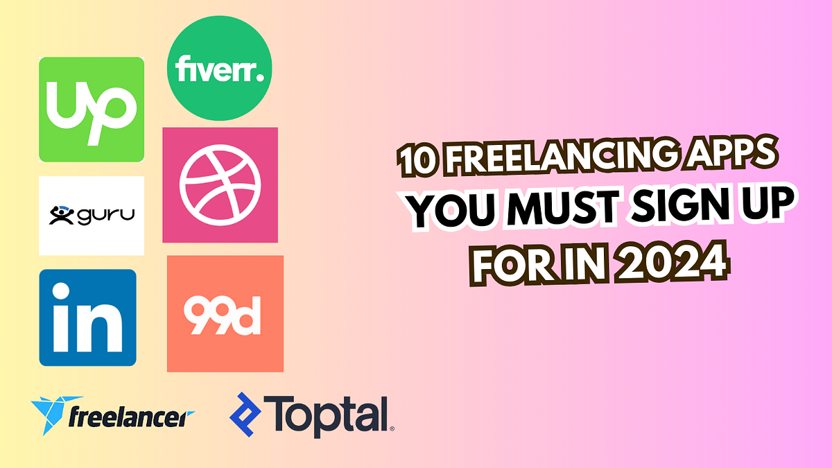 10 Freelancing Apps You Must Sign Up for in 2024 | by Minhaj Khan | Medium