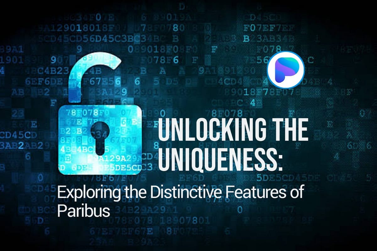 Unlocking the Uniqueness: Exploring the Distinctive Features of Paribus ...
