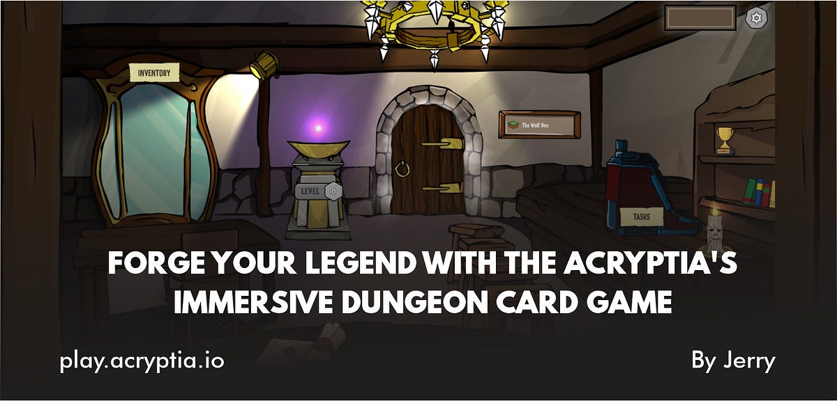 Forge Your Legend with the Acryptia’s Immersive Dungeon Card Game | by ...