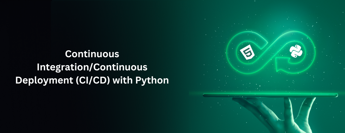 Continuous Integrationcontinuous Deployment Cicd With Python By Webclues Infotech Python 1716