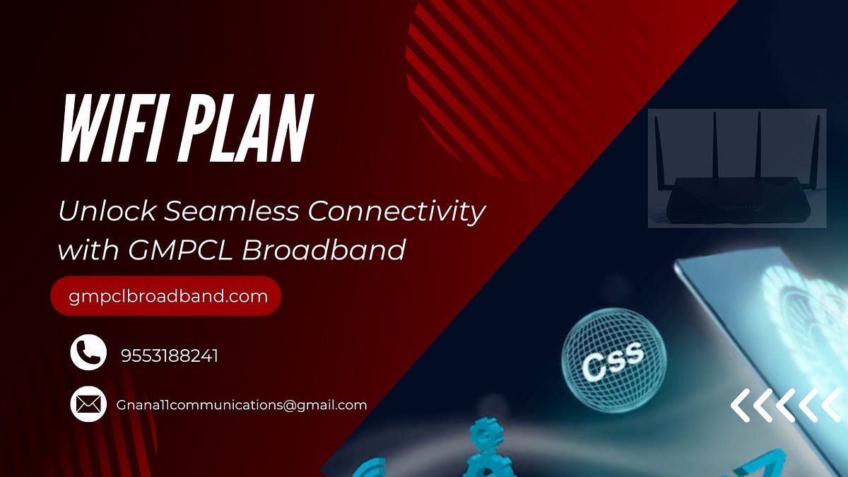 WiFi Plan: Unlock Seamless Connectivity with GMPCL Broadband | by ...