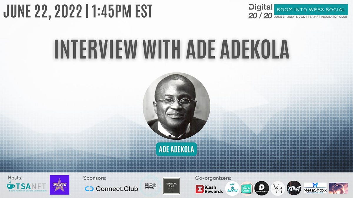 AFRICA’S NFT PIONEER ADE ADEKOLA SPEAKING ON DIGITAL 20/20 | by BK HAN ...