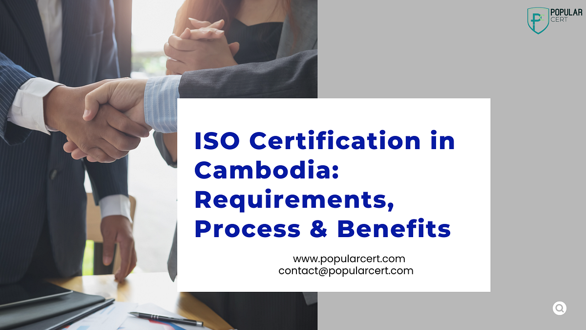 ISO Certification in Cambodia: Requirements, Process & Benefits | by ...