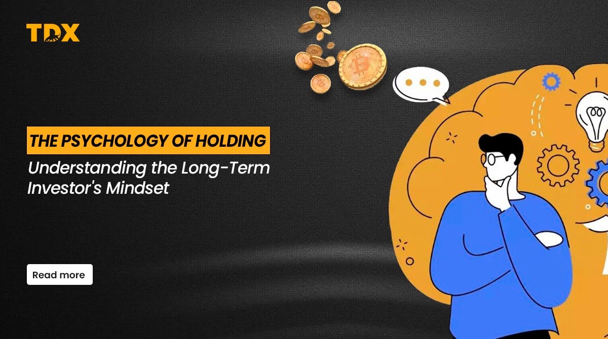 The Psychology of HODLing: Understanding the Long-Term Investor’s Mindset | by TDX | Medium