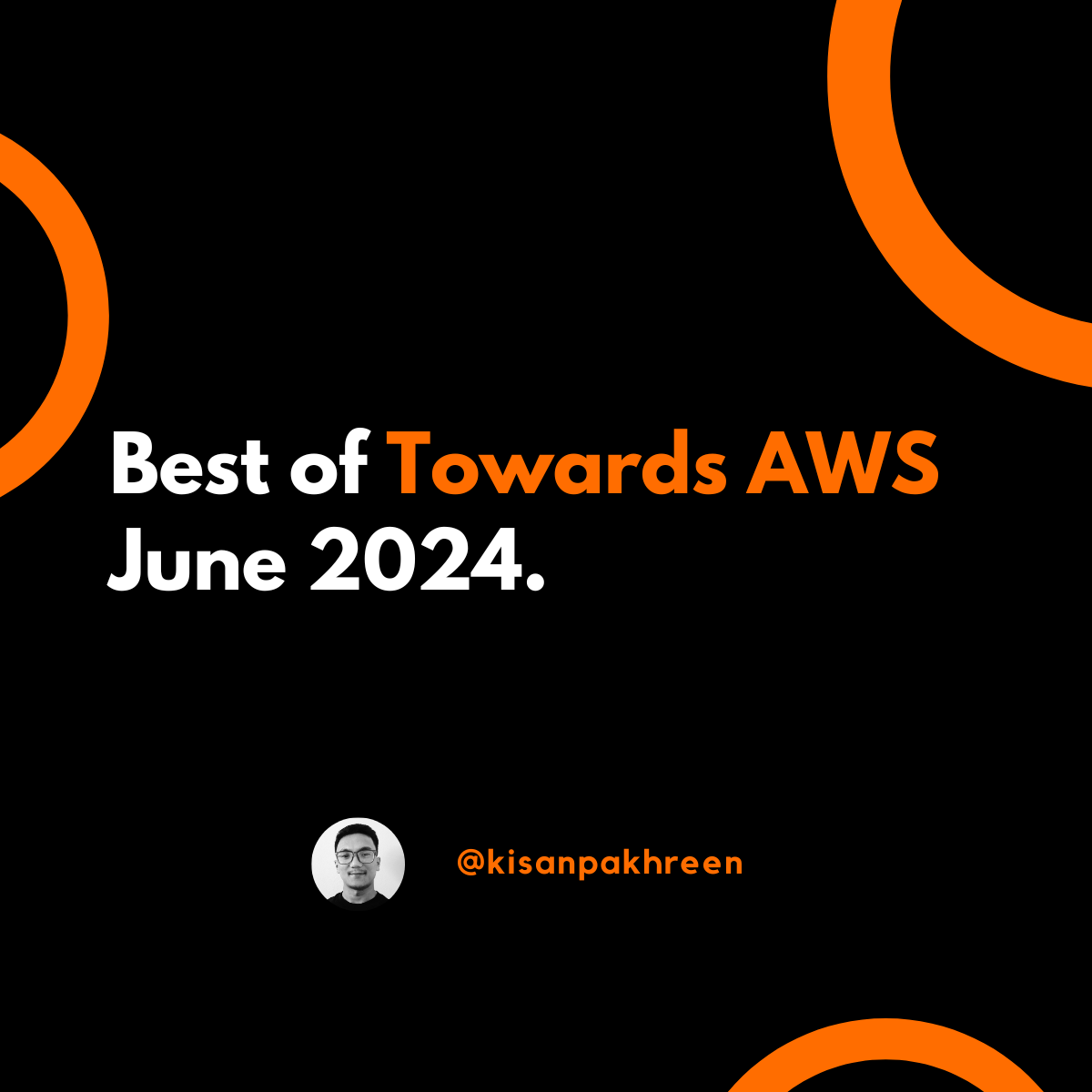 Best of Towards AWS — June 2024. You can read the previous issue here. | by Kisan Tamang ...