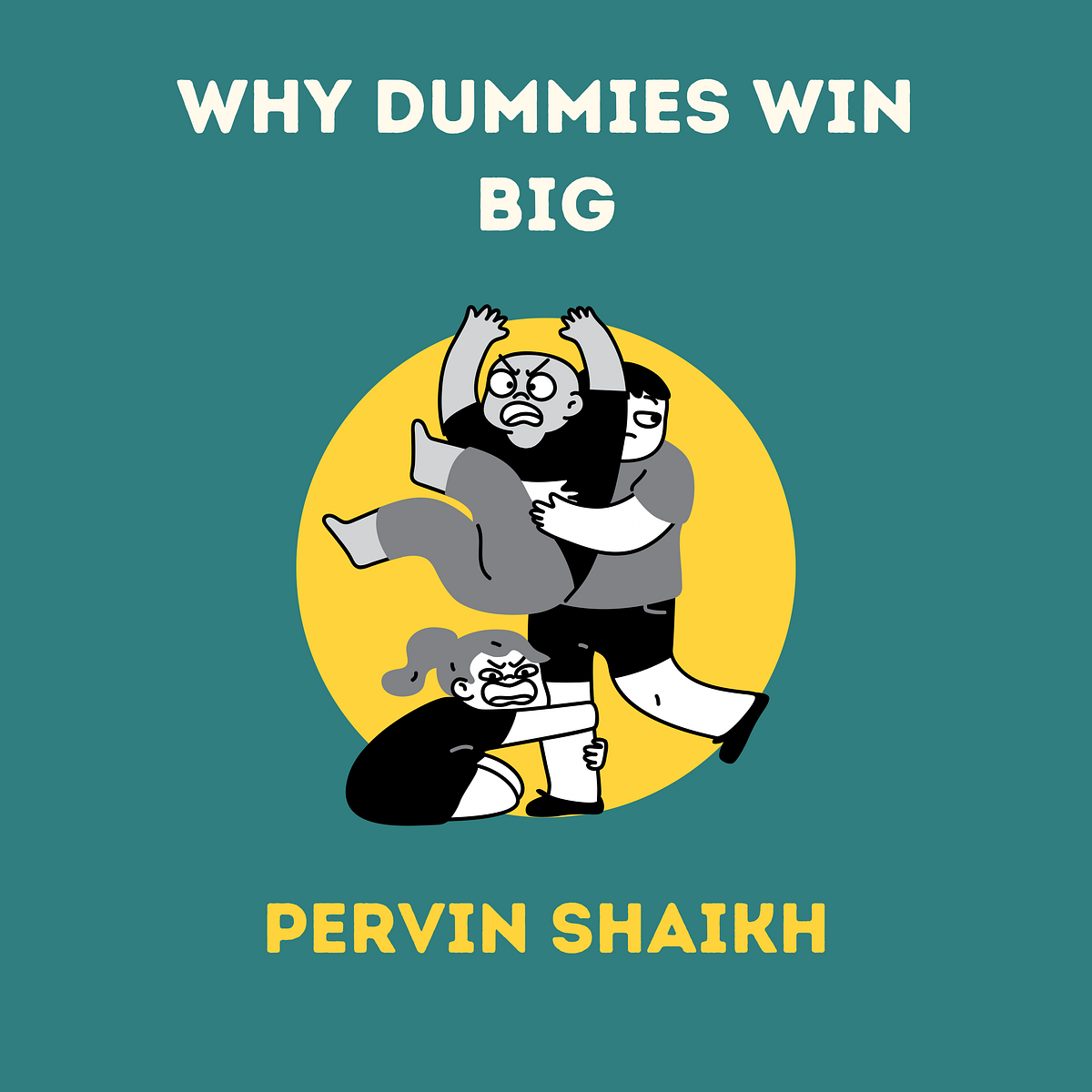 Why Dummies Win Big. I know a lot of talented, well… | by Pervin Shaikh ...