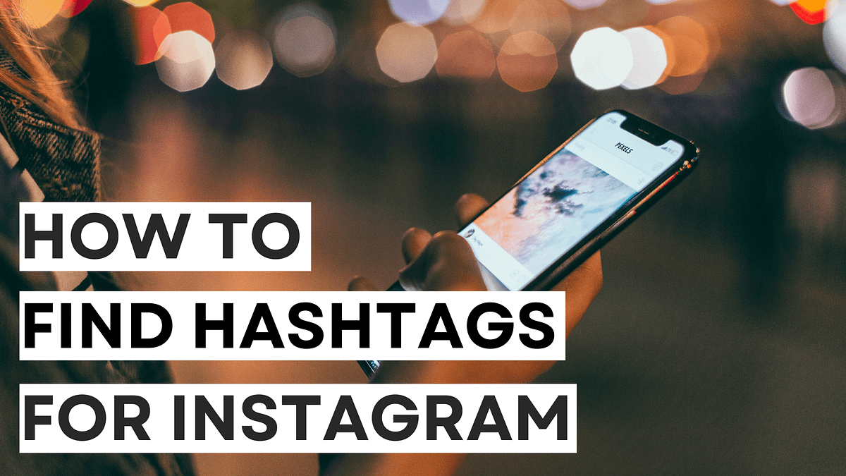 How To Find Hashtags For Instagram? | by Digital Marketing Garage | Medium