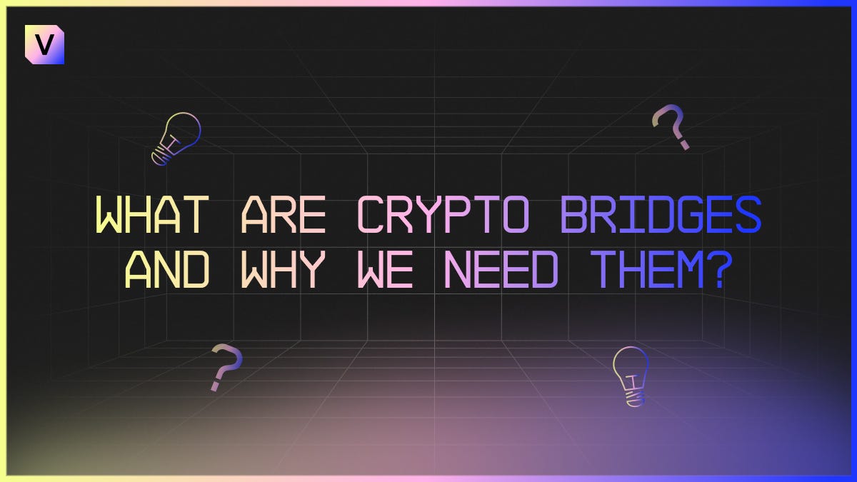 Veax Investigates Blockchain Bridges: Forging Connections in a ...