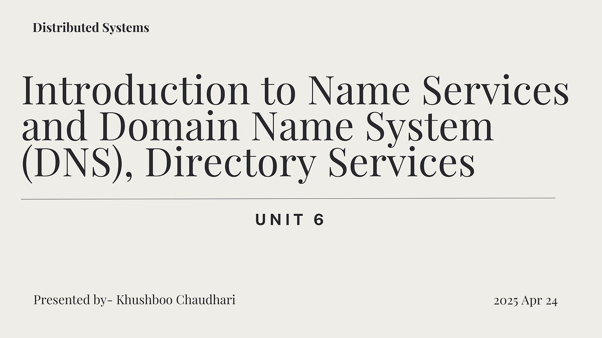 Lecture on Introduction to Name Services and Domain Name System (DNS), Directory Service ...