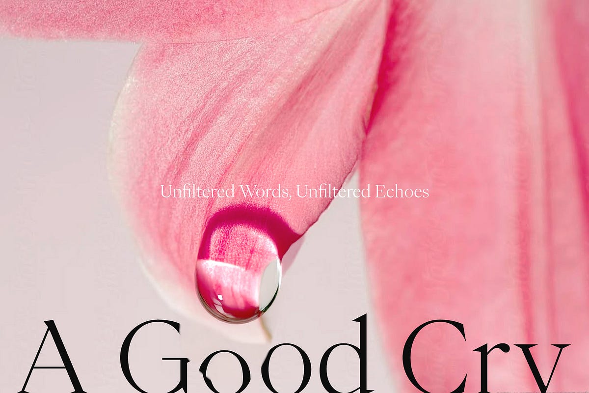 A Good Cry.. I’m afraid of losing the ability to cry… | by Louie Writes ...