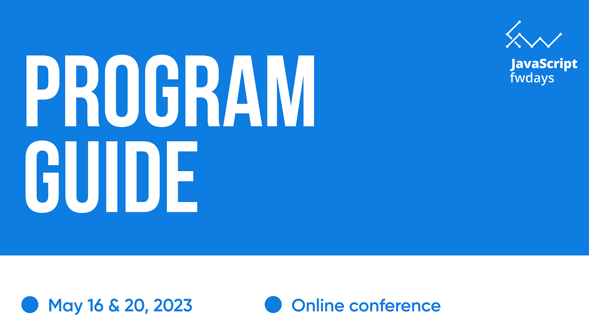 JavaScript fwdays’23 | Program guide | by Fwdays | Medium