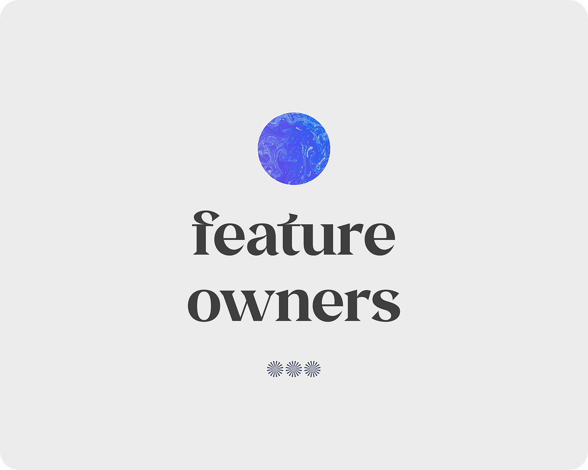Feature owners in design teams. How to grow into a senior designer in a ...