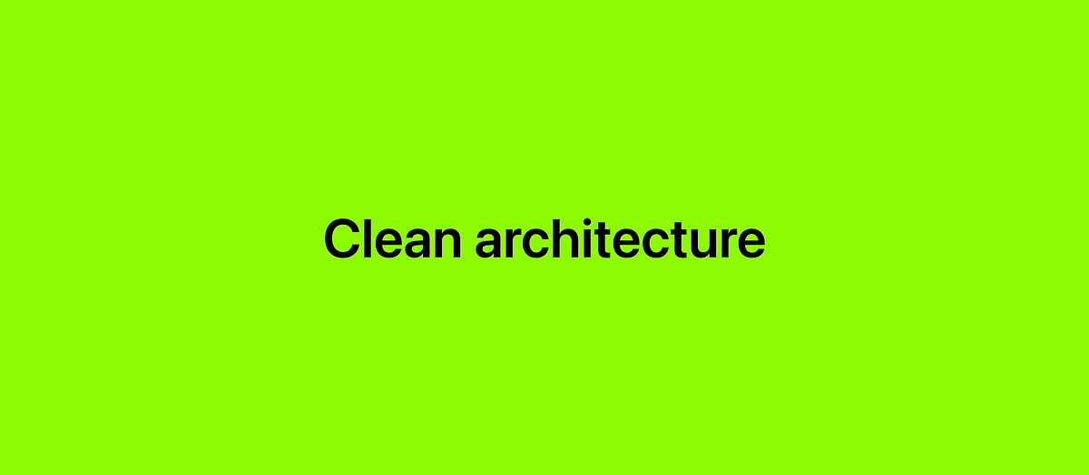 Straight to the point: Clean architecture | by Brenno Giovanini de ...