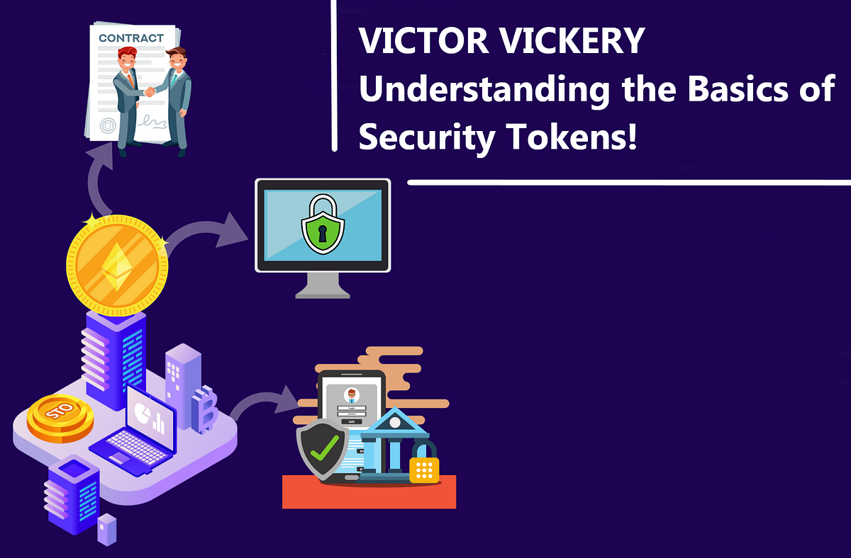 Victor Vickery- Understanding the Basics of Security Tokens! | by ...