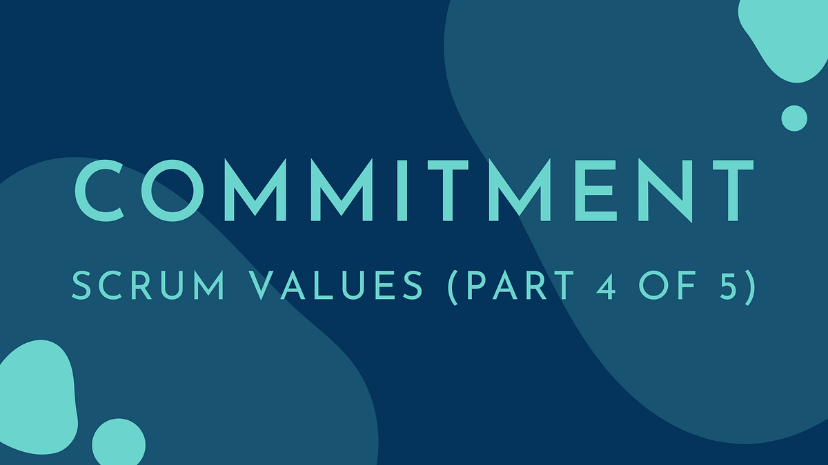 Commitment — Always do your best (Part 4 of 5) | by Tepes Alexandru ...
