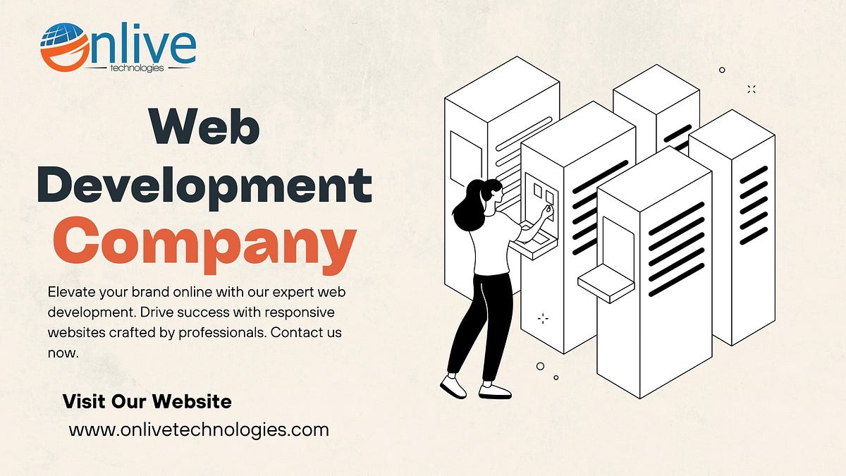 Digital Dreams Realized: Onlive Technologies Web Development Expertise - OnliveTechnologies - Medium