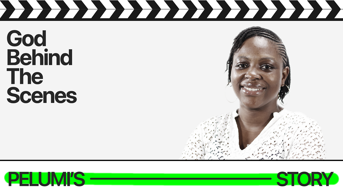 God Behind The Scenes: Pelumi’s Story | by City Blog | May, 2024 | Medium