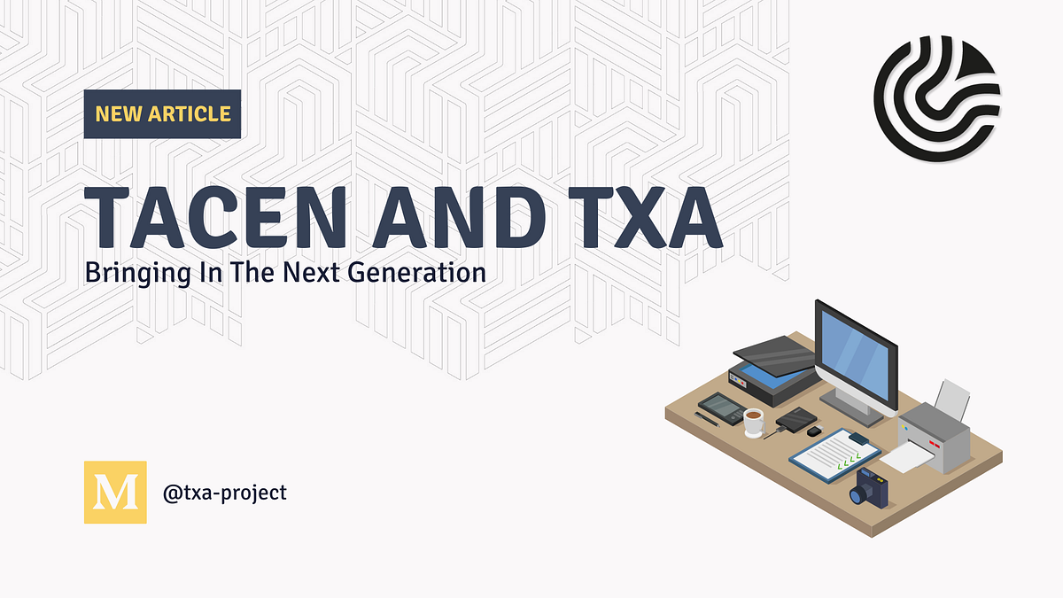 Tacen and TXA: Bringing In The Next Generation | by Rylan | ProjectTXA ...