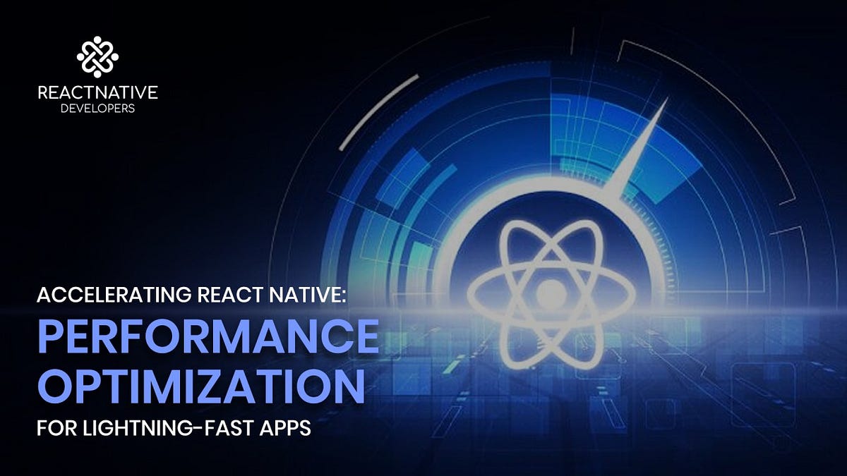 🚨 Mastering React Native Performance: Practical Insights for Mobile Engineers 🚀 | by muhaymin ...