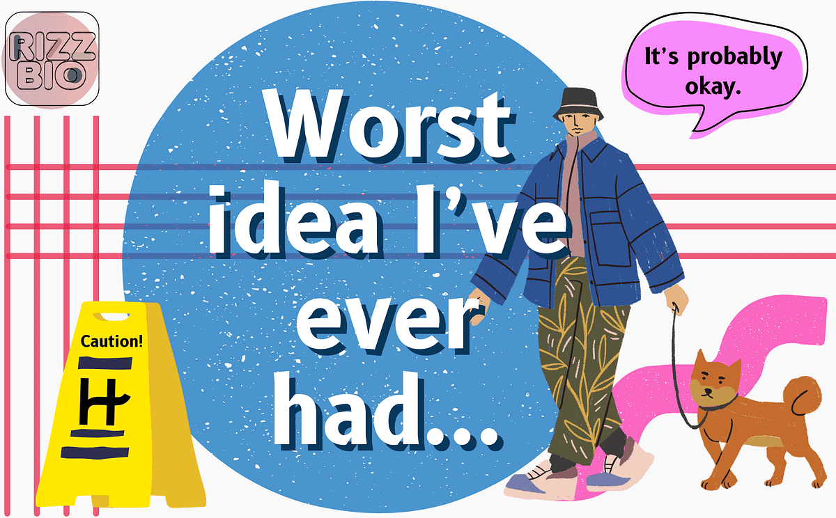 80+ funny prompt answers “Worst idea I’ve ever had” Hinge | by RizzBio ...