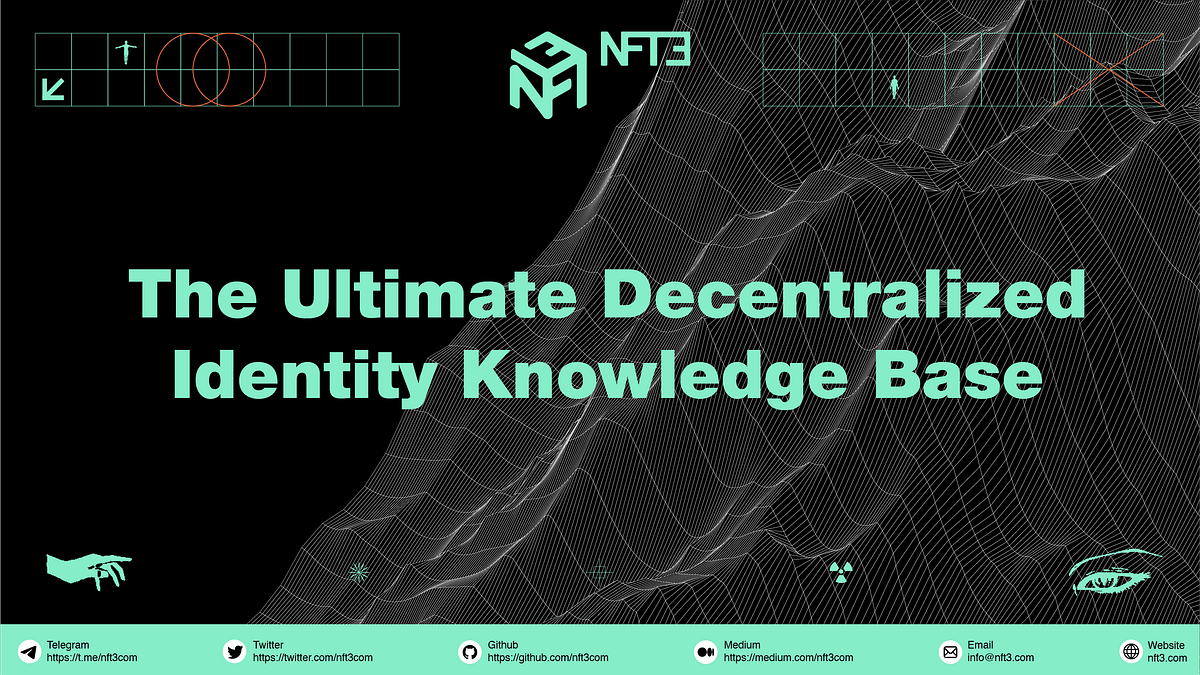 Announcing The Ultimate Decentralized Identity Knowledge Base | by Shashwat Eternal | NFT3 | Medium