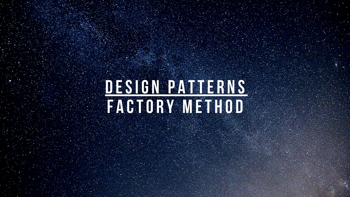 Design Patterns — Factory Method. We’re launching a detailed ...