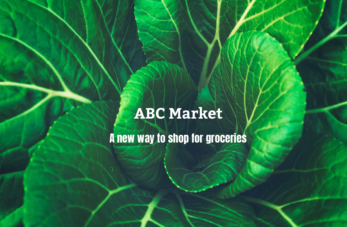 UX/UI Case Study: ABC Market. Summary: | by Maria Sabando | NYC Design ...