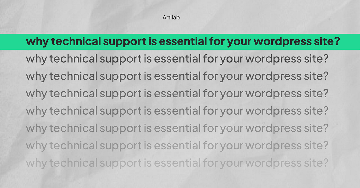 Why Technical Support is Essential for Your WordPress Site | by Artilab ...