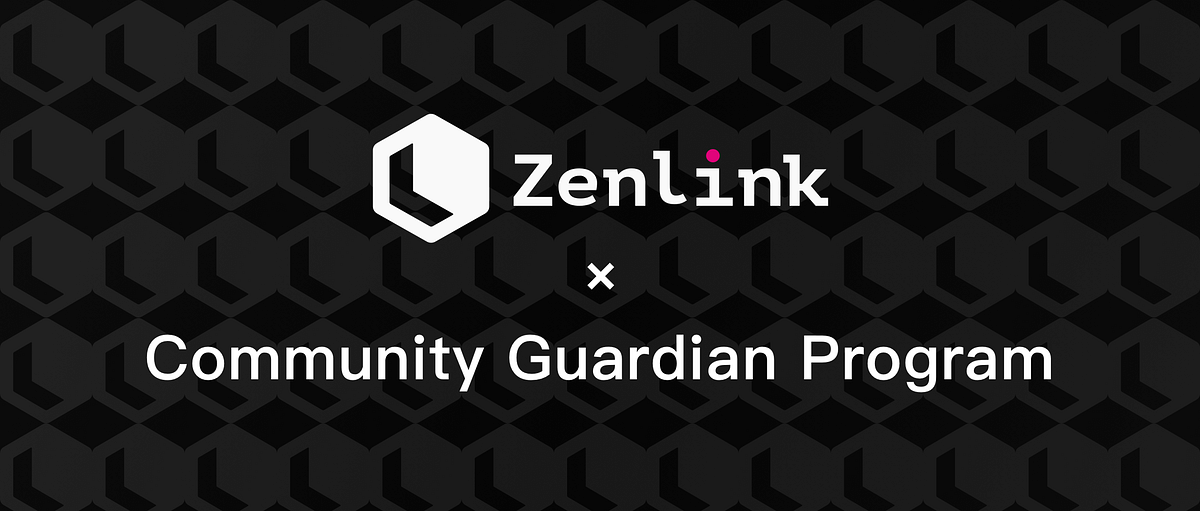 Zenlink Community Guardian Program launched. Participate in the program ...