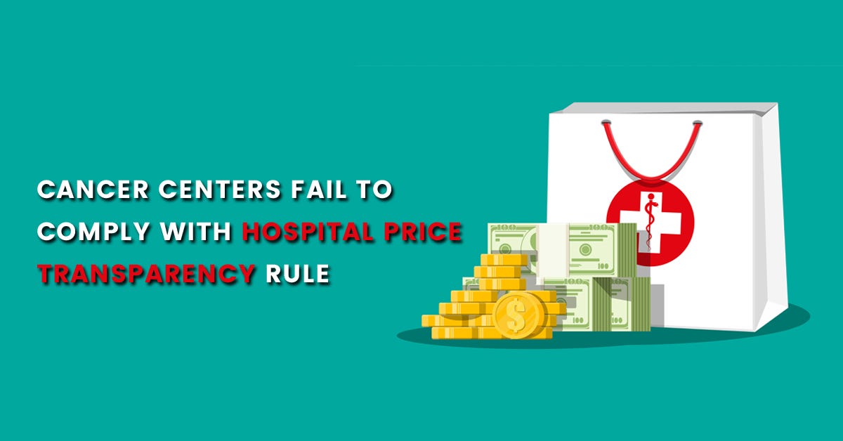Cancer Centers Fail to Comply with Hospital Price Transparency Rule ...