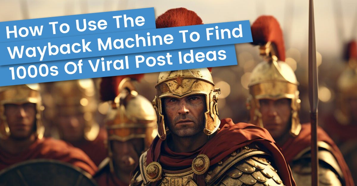 How To Use The Wayback Machine To Find 1000s Of Viral Post Ideas! | Medium
