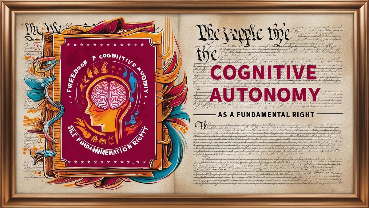 Cognitive Autonomy Must Be A Fundamental Right | by The Policy ...