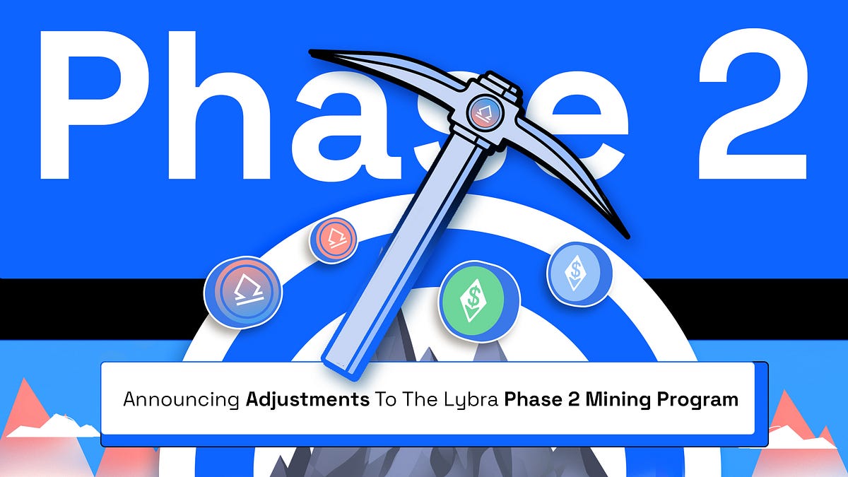 Lybra V2 Phase 2 Mining Program. Phase 2 of the Lybra Mining Program… | by Lybra Finance | Medium