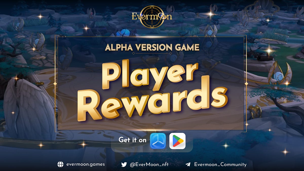 Player Rewards: Evermoon Alpha Game | by Evermoon | Medium