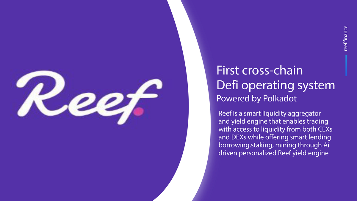 Reef DeFi is the first cross chain DeFi operating system built on Polkadot. It’s yield engine ...