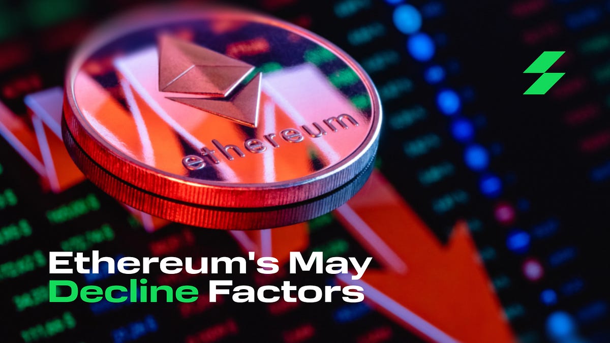 Ethereum’s May Decline Factors. For the third year in a row, Ethereum’s ...