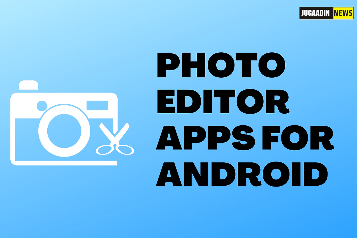 10 BEST PHOTO EDITOR APPS FOR ANDROID - kirti Aggarwal - Medium