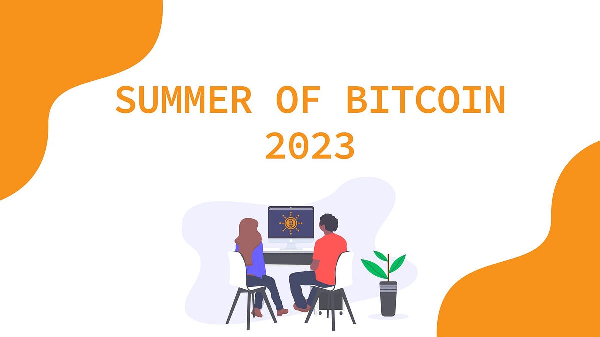 My Summer of Bitcoin’23 Experience | by Roy0Anonymous | Medium