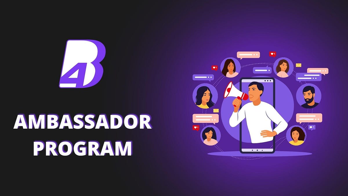 B4B Ambassador Program. At B4B.WORLD, we are very excited to… | by B4B ...