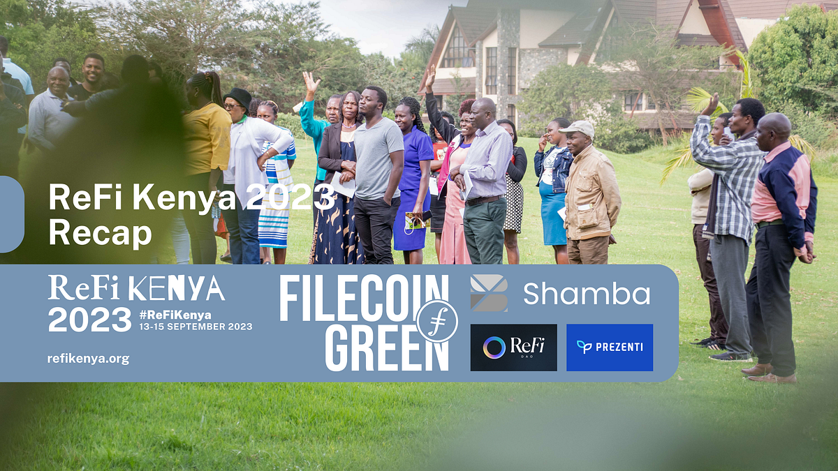 ReFi Kenya 2023 Recap. ReFi Kenya 2023, took place from 13–15… | by ReFi Kenya | Medium
