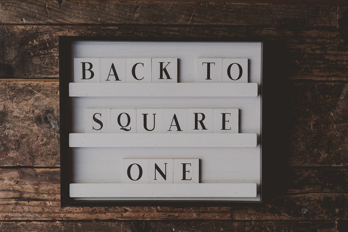 Back to Square One: The 3 Biggest Mistakes People Are Making | by ...