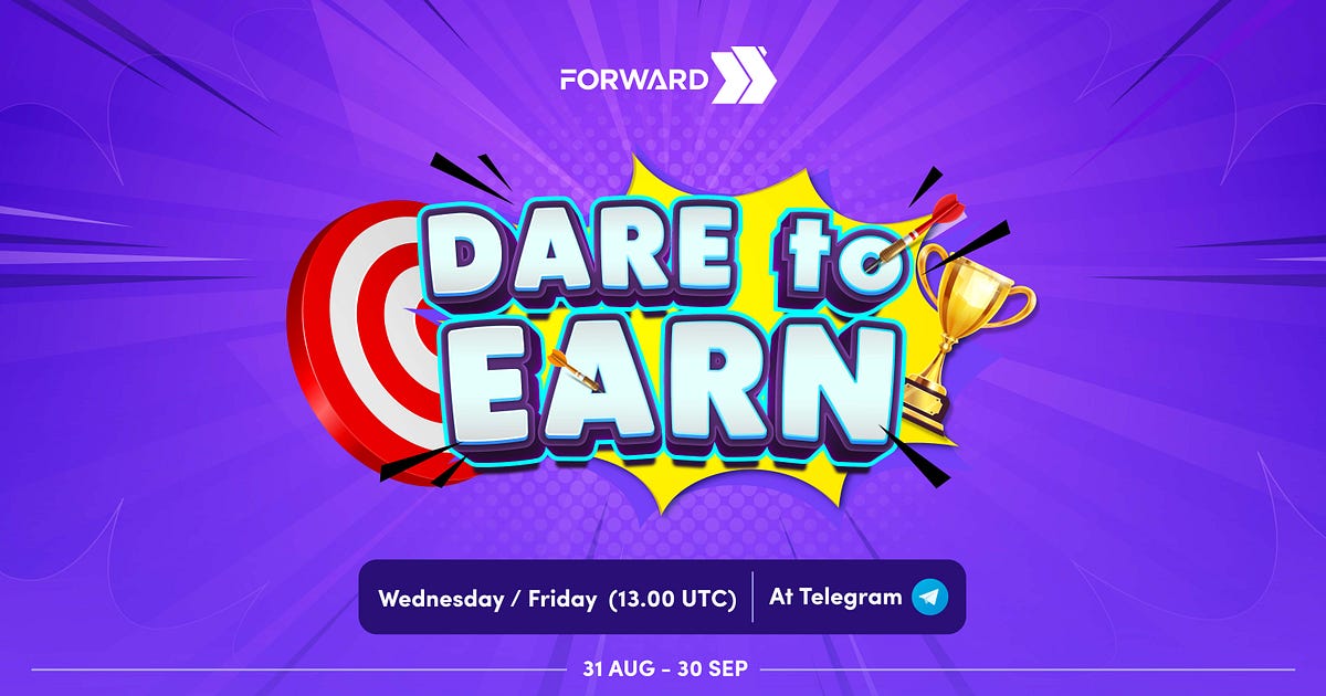 Dare to Earn Campaign. Get ready for excitement in a new way… | by FWX ...